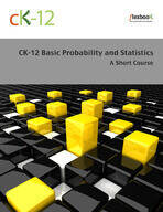 CK-12 Basic Probability and Statistics - A Short Course :: Resources :: Ascend Learning Experience