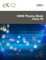 CK-12 CBSE Physics Class 10 :: Resources :: Ascend Learning Experience